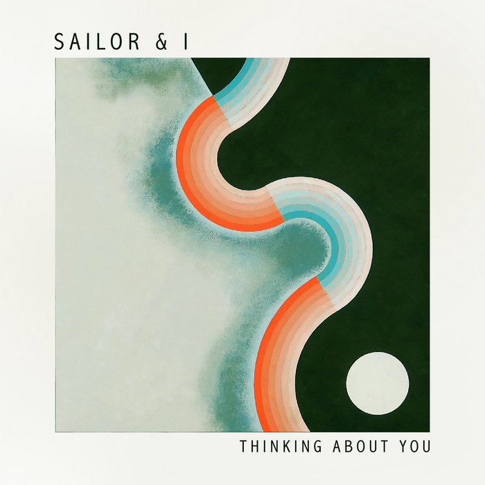 Sailor & I - Thinking About You | METAPHYSICAL