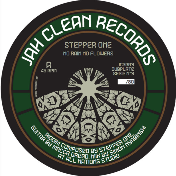 Stepper One "No rain no Flowers" | Stepper One | Jah Clean Records