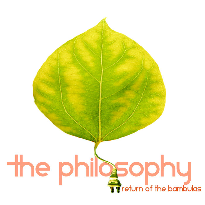 Return of the Bambulas | The Philosophy
