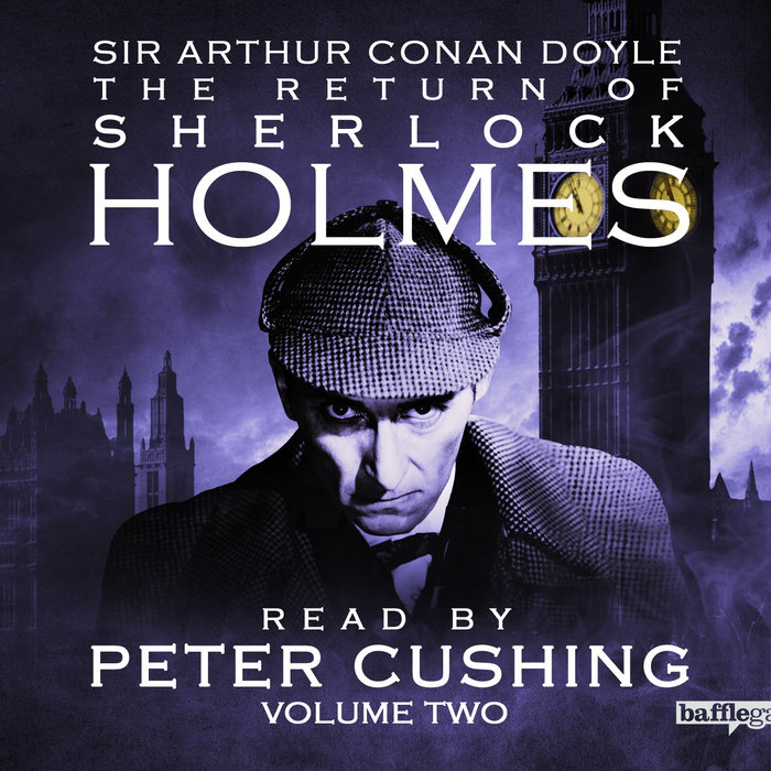 The Return of Sherlock Holmes: Volume Two | Bafflegab Productions The Return of Sherlock Holmes: Volume Two | Bafflegab Productions