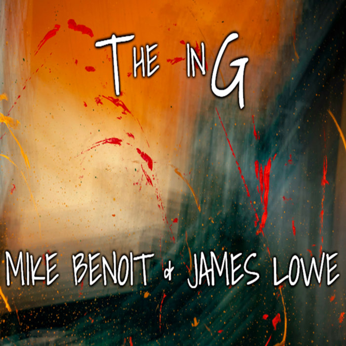 The Ing | Mike Benoit & James Lowe | Mike Benoit