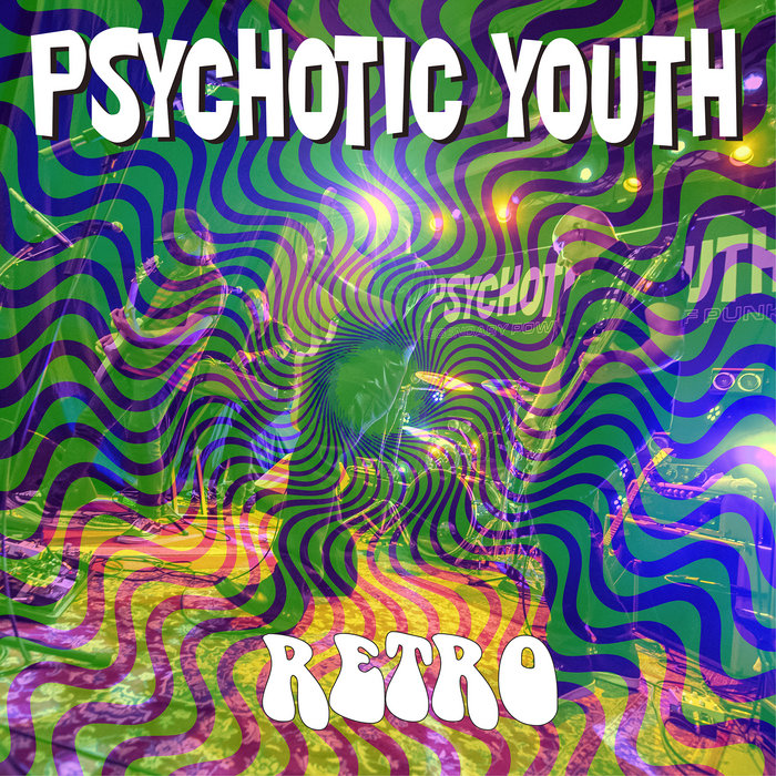 Retro | Psychotic Youth