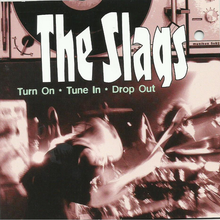 Turn On Tune in Drop Out | The Slags 1995 (Cover Versions) | The Slags