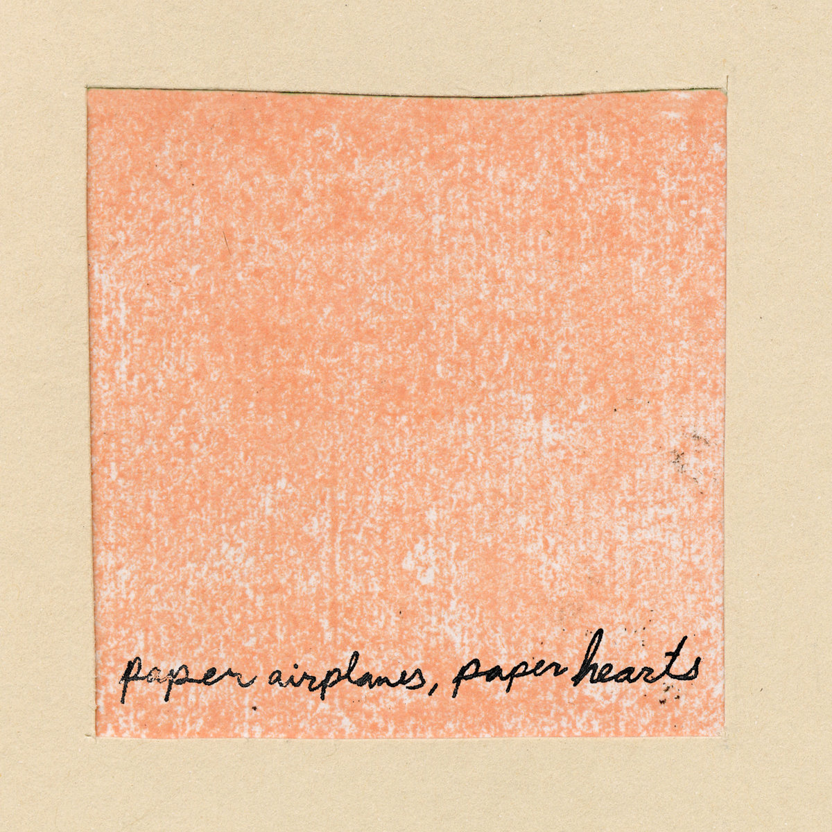 Paper Airplanes, Paper Hearts | Everyone Asked About You