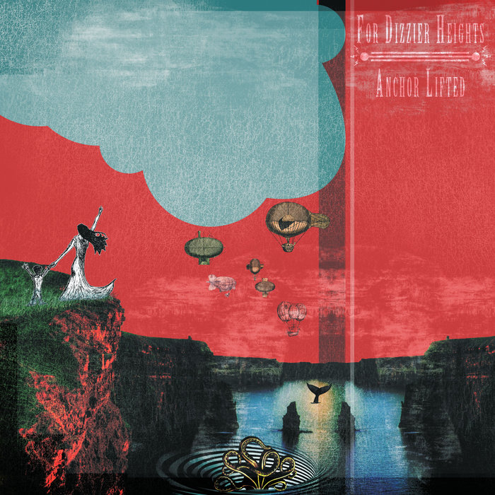 Anchor Lifted | For Dizzier Heights