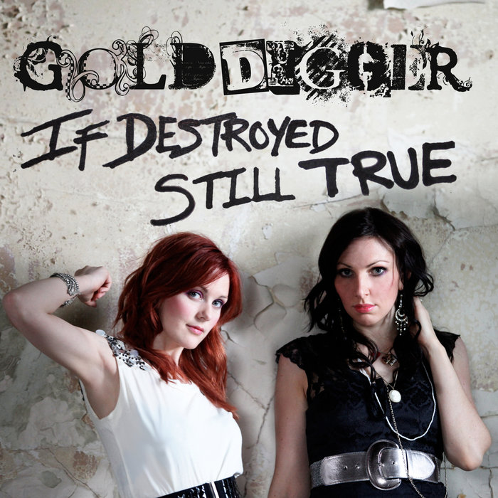 If Destroyed Still True | GoldDigger