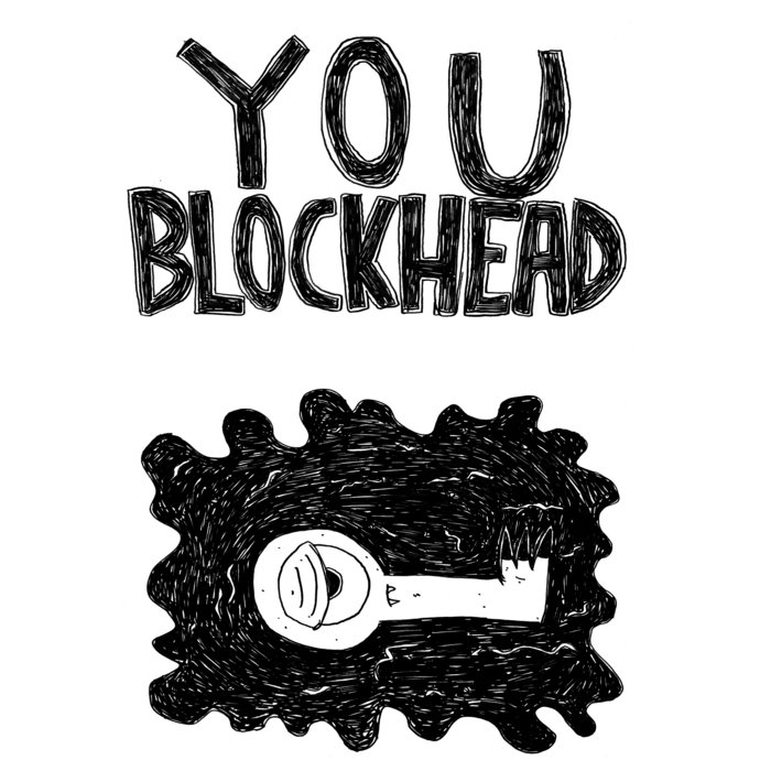 FULL LENGTH | You Blockhead