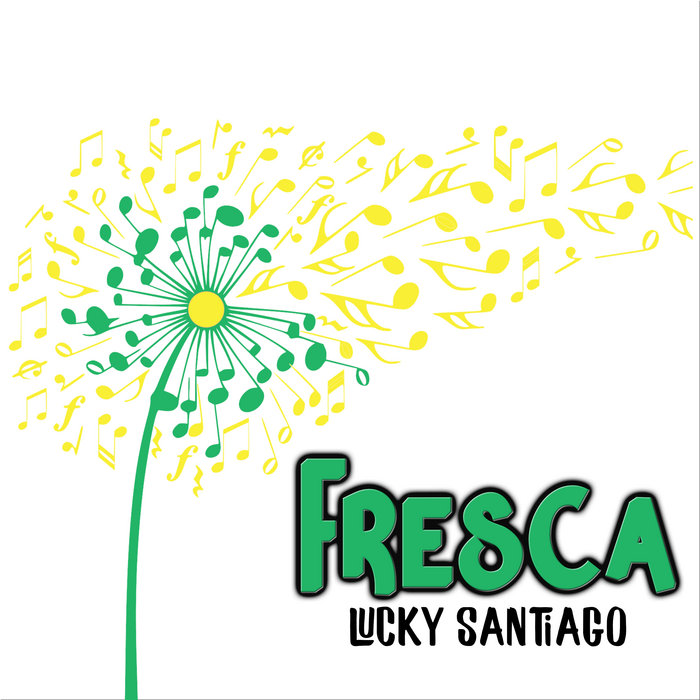 Fresca | DJ Lucky Santiago