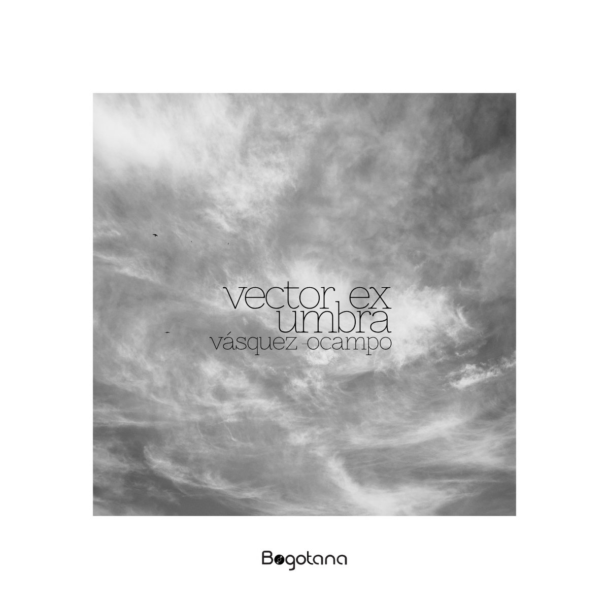 vector ex umbra | Vásquez-Ocampo