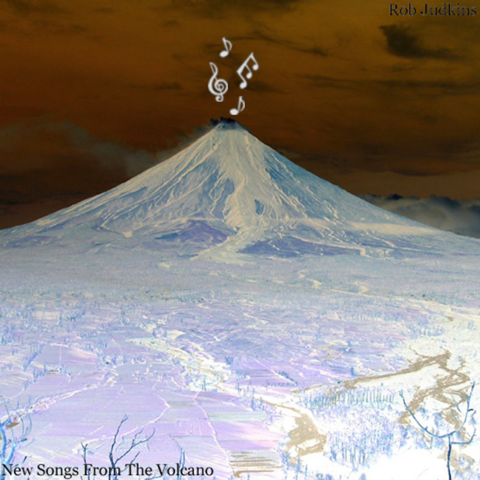 New Songs From The Volcano | Rob Judkins | Fajita Taylor