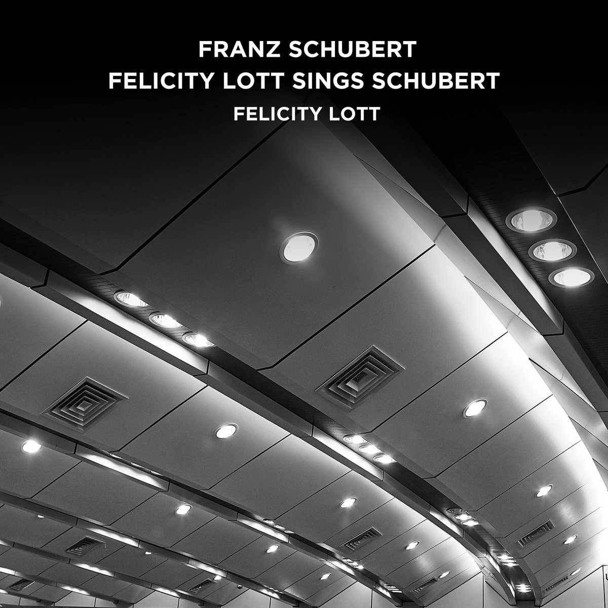 Franz Schubert: Felicity Lott Sings Schubert | Felicity Lott