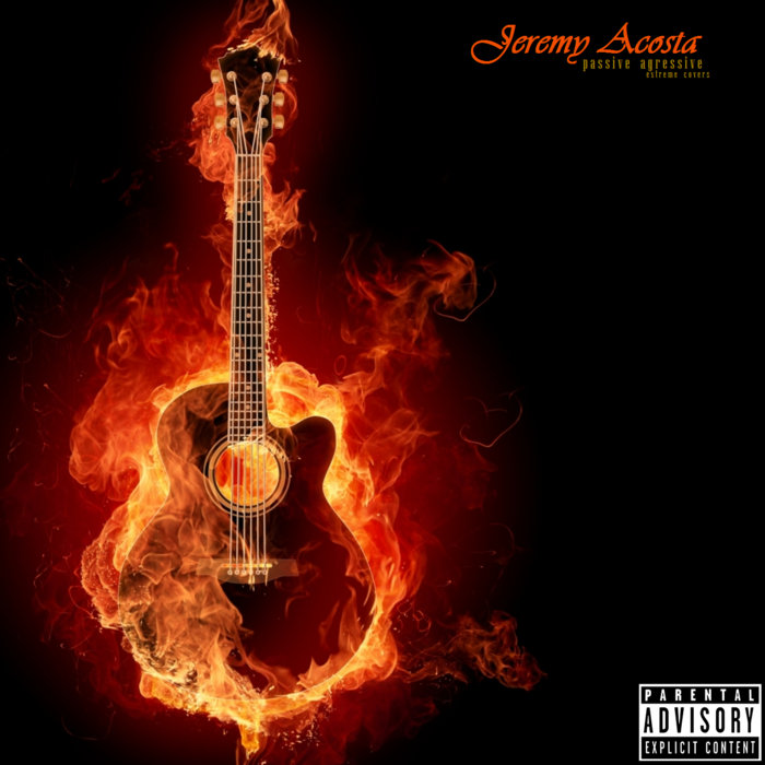 Passive Agressive (Extreme Covers) | Jeremy Acosta