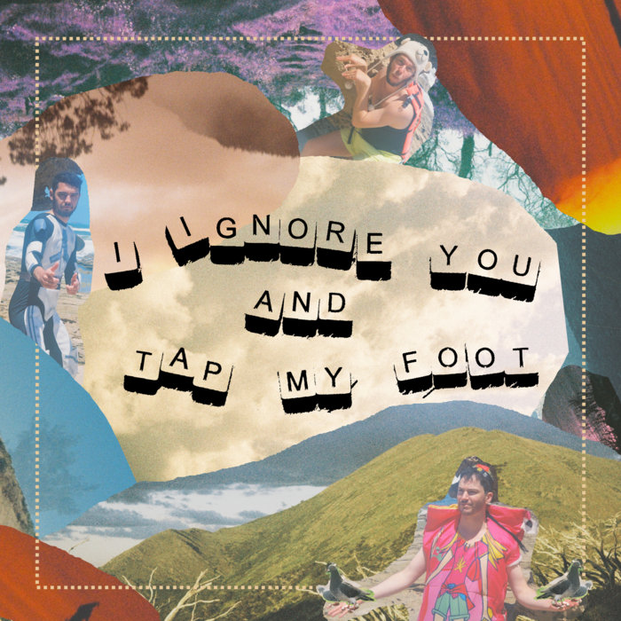 I Ignore You And Tap My Foot | Organzola