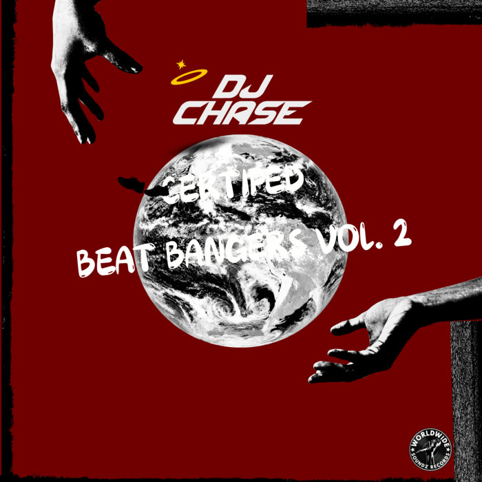 DJ Chase - Certified Beat Bangers, Vol. 2 | DJ Chase