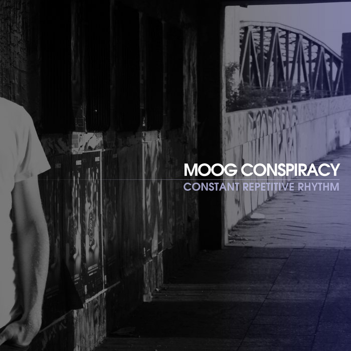 Constant Repetitive Rhythm | Moog Conspiracy | elektrotribe records