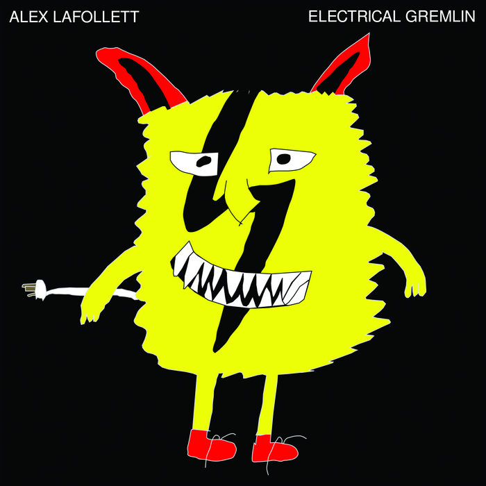 Electrical Gremlin | Alex LaFollett