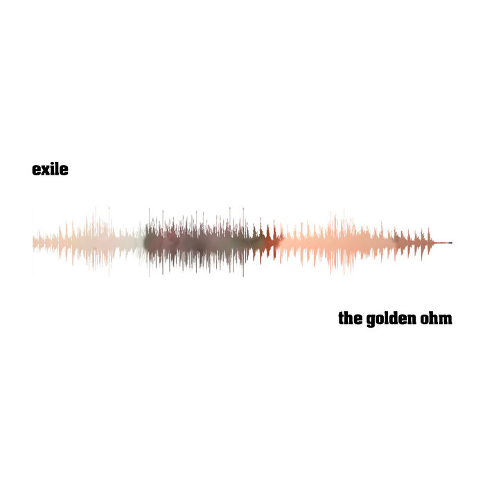 Exile | The Golden Ohm