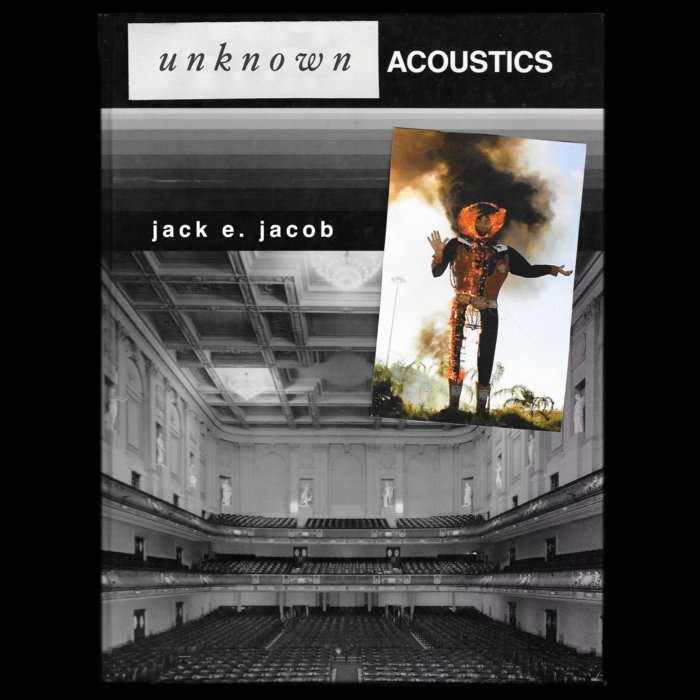 unknown acoustics | Jack E. Jacob