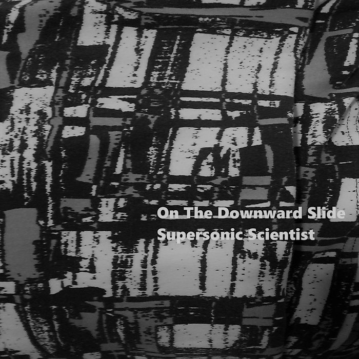 On The Downward Slide | Supersonic Scientist | Midia84