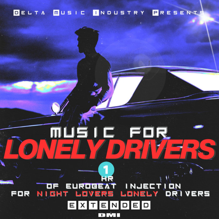 Music For Lonely Drivers - Extended | DMI | Delta Music Industry