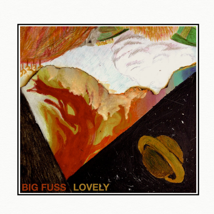 Lovely | Big Fuss