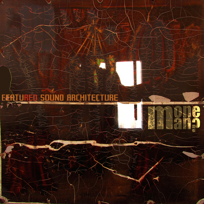 Featured Sound Architecture | One Man?