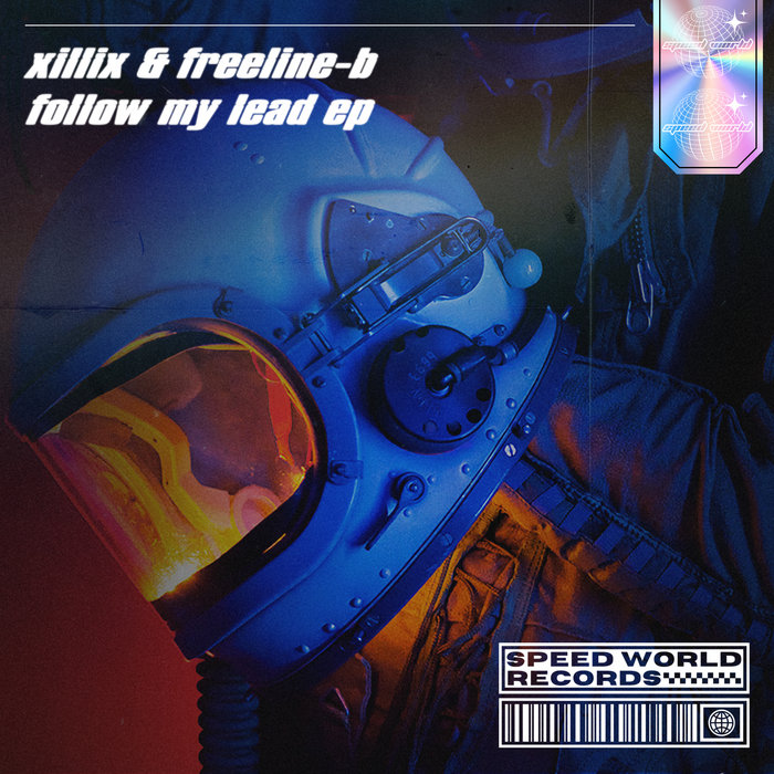 Follow My Lead EP | Xillix, Freeline-B | Speed World Recs