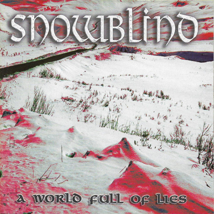 SNOWBLIND- A WORLD FULL OF LIES (2006) | MIKE.G.GALIATSOS