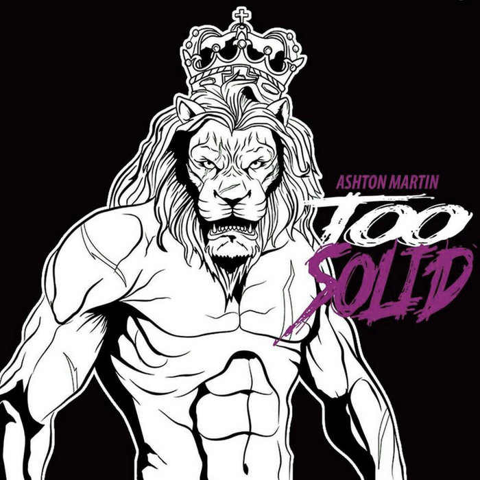 Too Solid | It's Ashton Martin