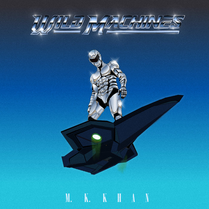 Wild Machines | M.K. Khan