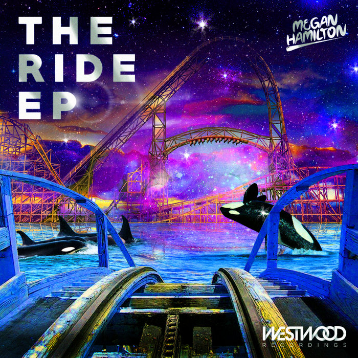 Megan Hamilton - The Ride EP | Westwood Recordings