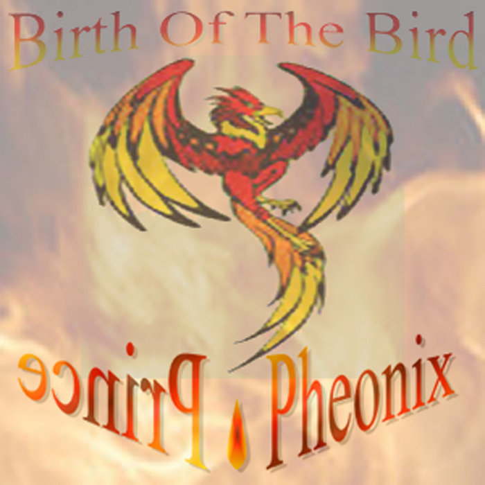 Birth Of The Bird | Prince Pheonix