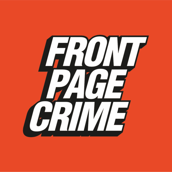 Front Page Crime EP | Front Page Crime