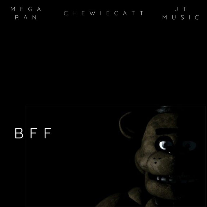 BFFs (feat. JTMusic and ChewieCatt) | Mega Ran