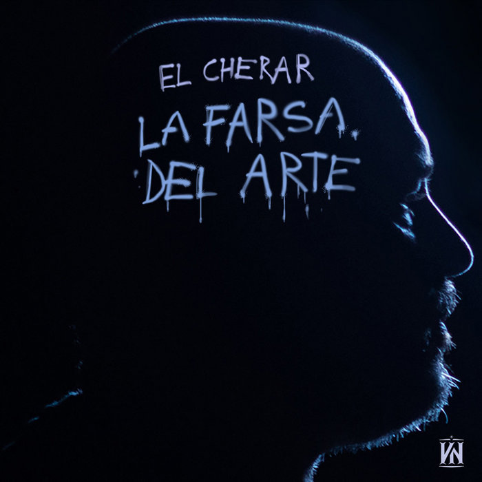 La Farsa del Arte | El Cherar | Valiant Negro Records