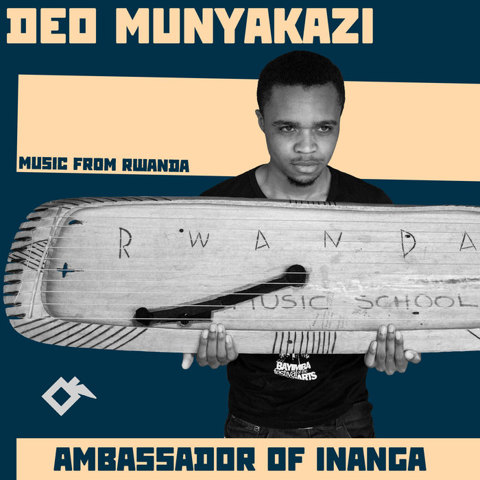 Ambassador of Inanga: Music from Rwanda | Deo Munyakazi | Antonovka Records