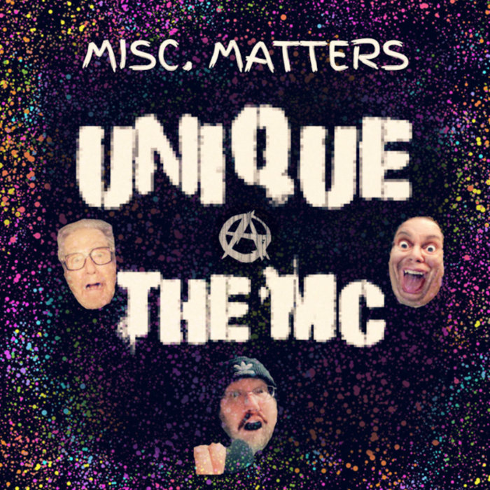 MISC.MATTERS | Unique the MC