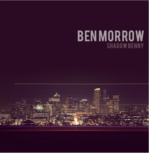 Shadow Benny | Ben Morrow