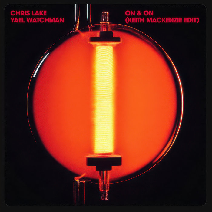 Chris Lake, Yael Watchman - On & On (Keith MacKenzie Edit) | Keith ...