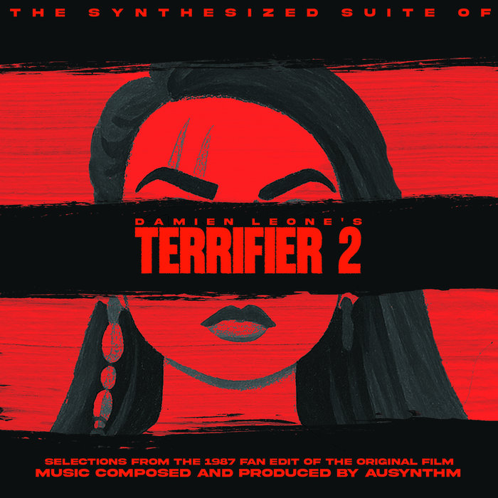 Terrifier 2: The Synthesized Suite | Music by Ausynthm | Ausynthm ...