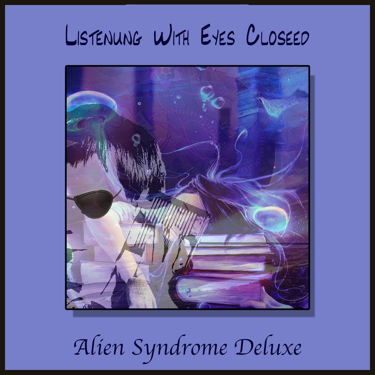 Listening With Eyes Closed | Alien Syndrome Deluxe | ASD Productions