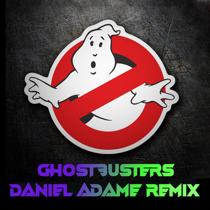 Ray Parker Jr. - Ghostbusters (Daniel Adame Remix) | Daniel Adame