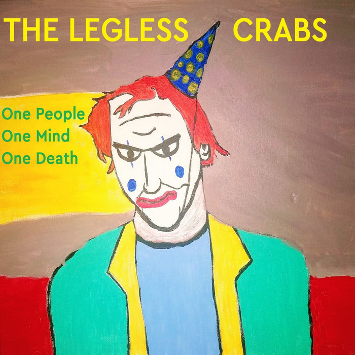 The Legless Crabs - One People One Mind One Death | metal postcard records