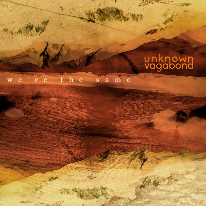 We're the Same | Unknown Vagabond