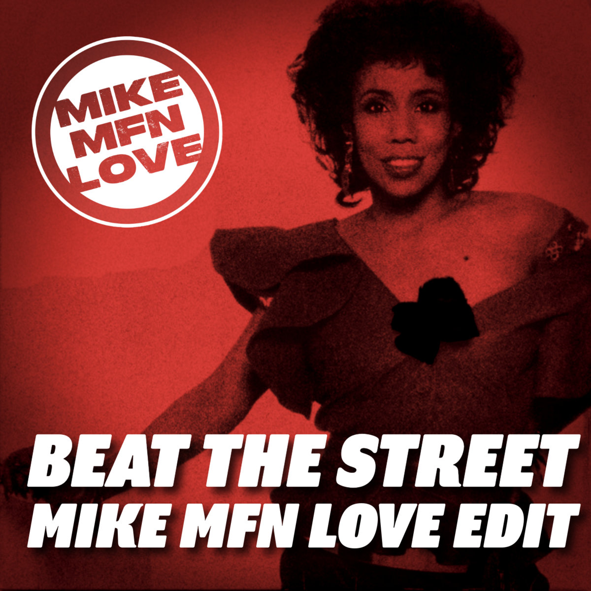Beat The Street (Mike MFN Love Edit) | Mike MFN Love