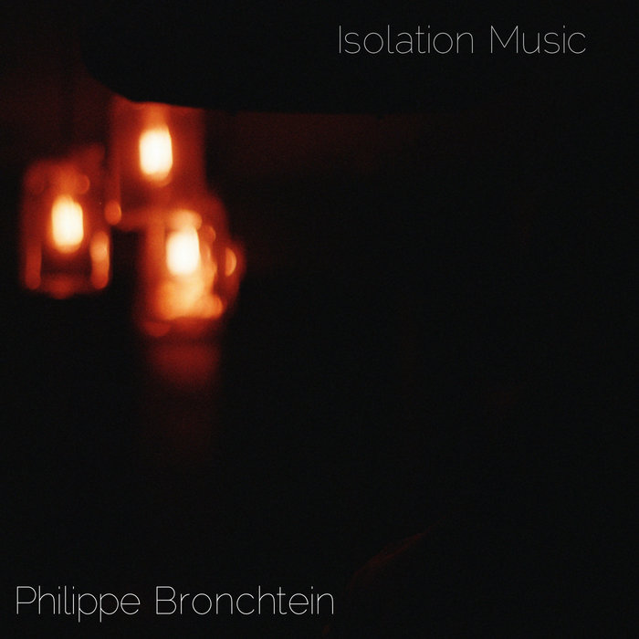 Isolation Music | Philippe Bronchtein