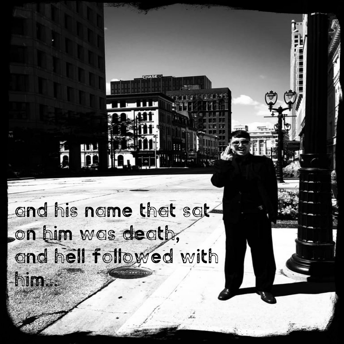 and his name that sat on him was death, and hell followed with him ...