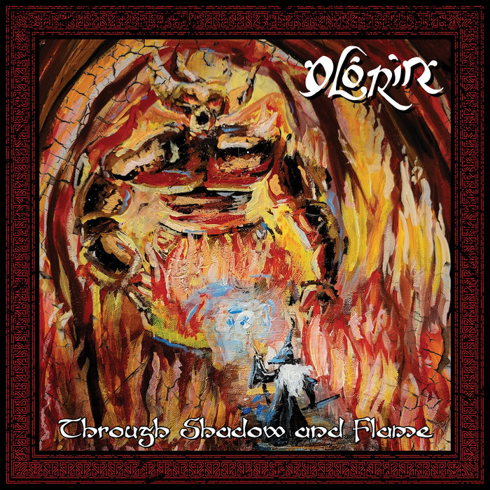 Through Shadow and Flame | Olórin