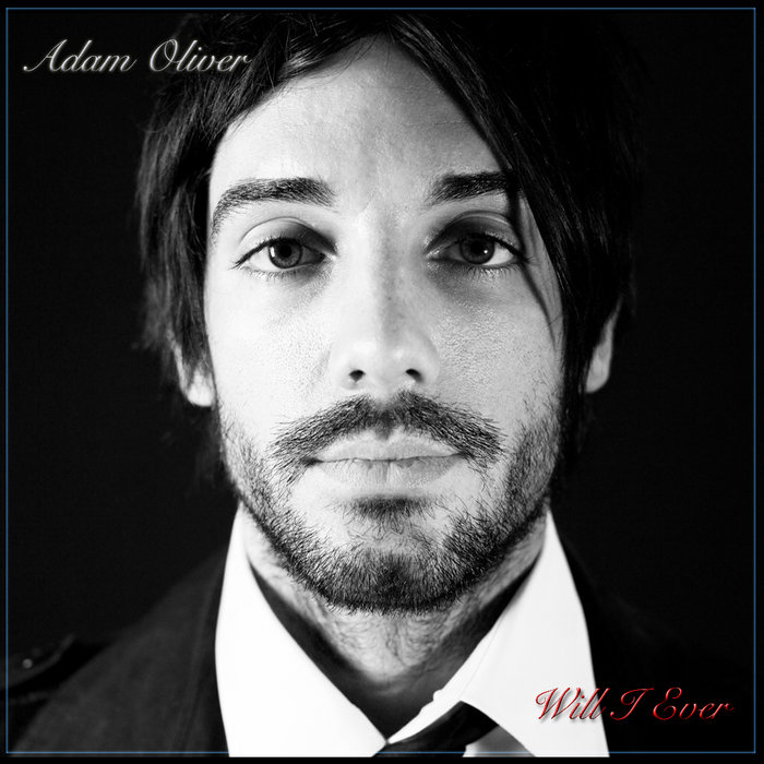 WILL I EVER | Adam Oliver