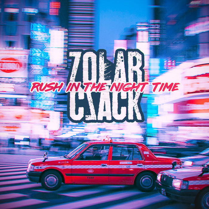 Rush in the night time | Zolar Czack